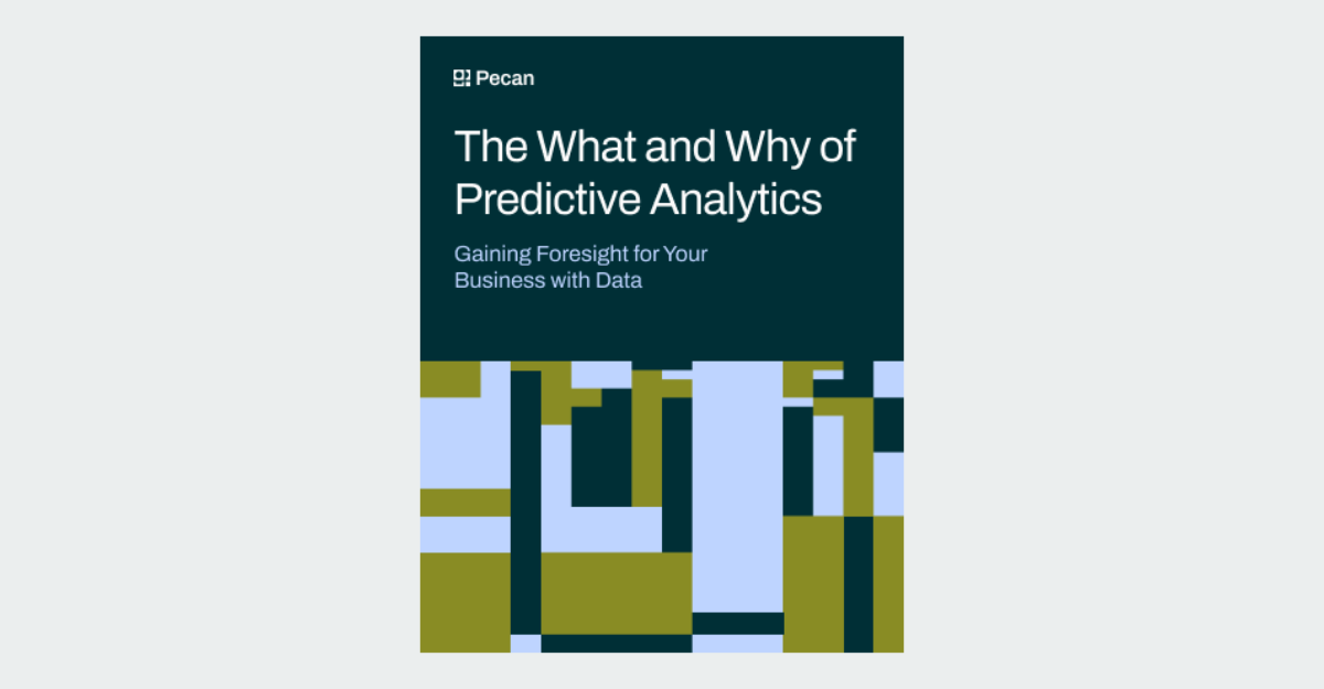 The What and Why of Predictive Analytics | Pecan AI The What and Why of Predictive Analytics | Pecan AI